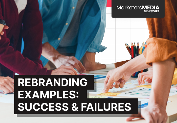 6 Rebranding Examples: When It Works (and When It Doesn’t)